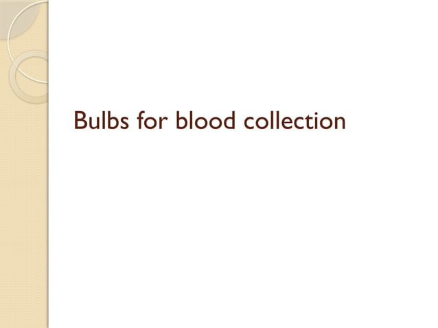 Scalp vein and bulbs collection final.pptx