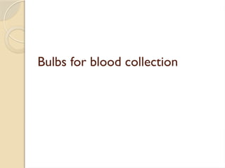 Scalp vein and bulbs collection final.pptx Scalp vein set and blood ...