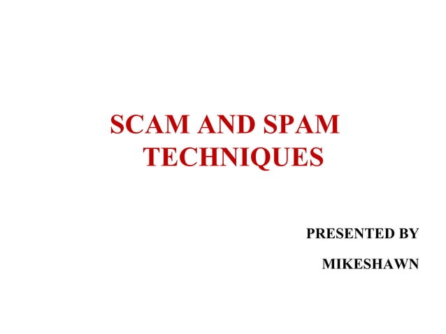 Scamandspamtechniques | PPT