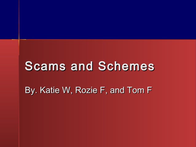 Scams and schemes | PPT