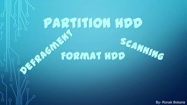 Scan,format,partition hdd,defragmentation | PPTX