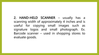 DIFFERENT TYPES OR CLASSIFICATION OF SCANNER | PPTX