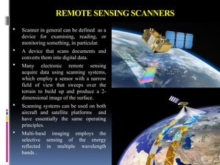Scanners and sensors used in remote sensing.pptx