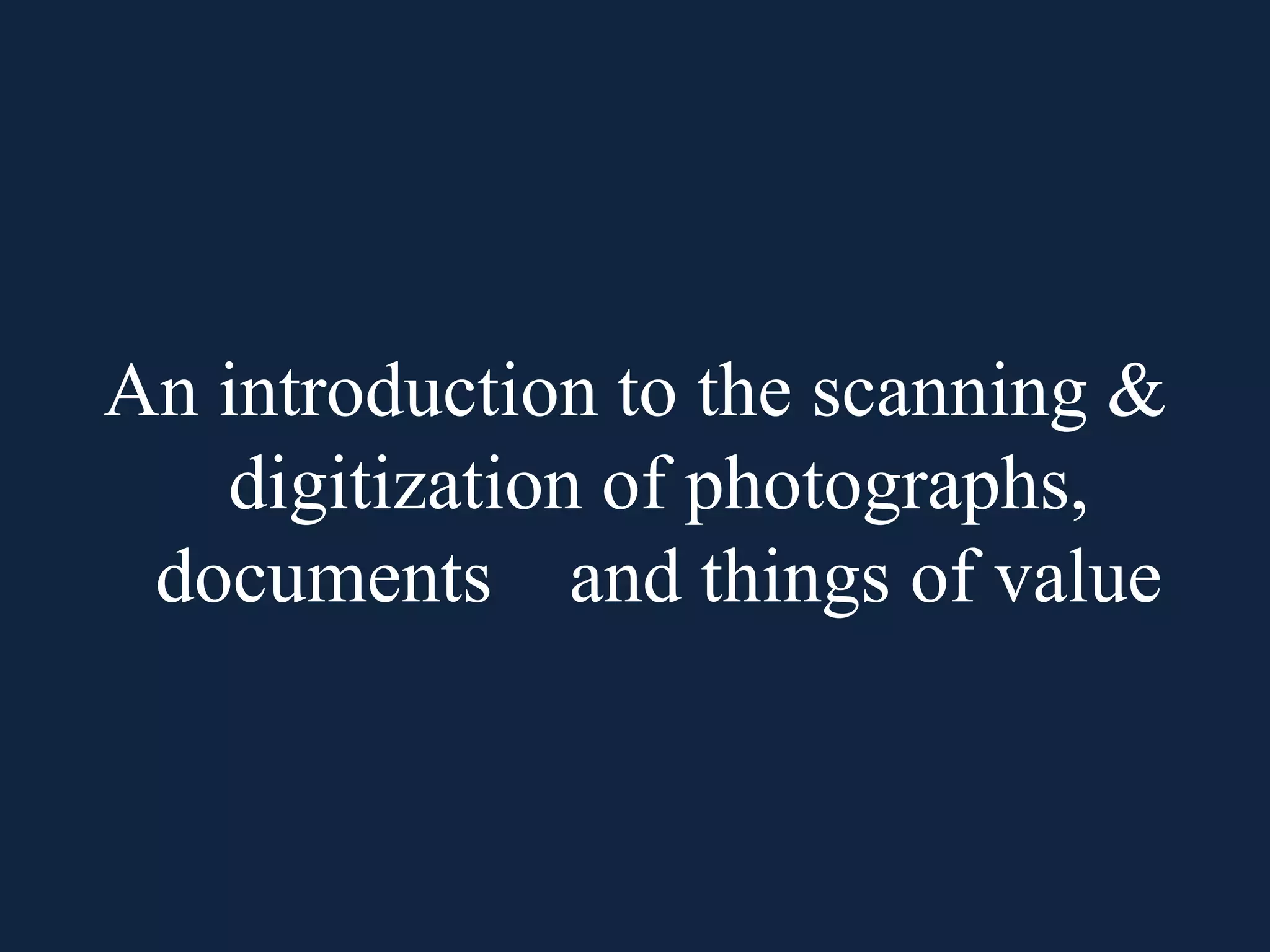 Scanning and Digitization | PPTX