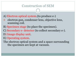 Scanning electon microscope. Dr. GAURAV SALUNKHE | PPTX