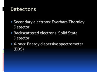 Scanning electron microscope | PPTX