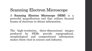 Scanning Electron Microscope | PPTX