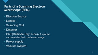 Scanning electron microscope ppt.pptx