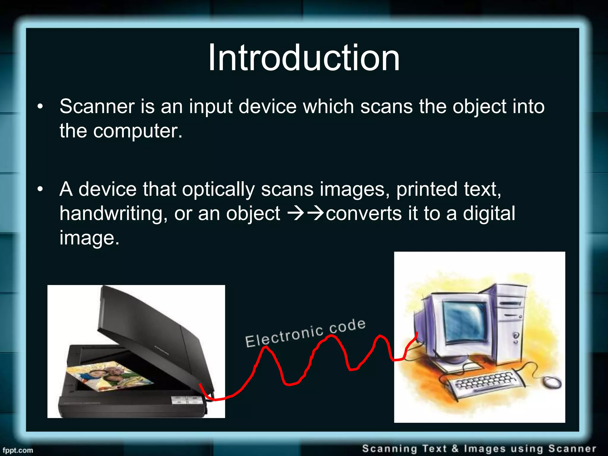 Scanning text and images using scanner | PPTX | Computing | Technology ...