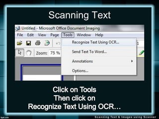 Scanning text and images using scanner | PPTX | Computing | Technology ...