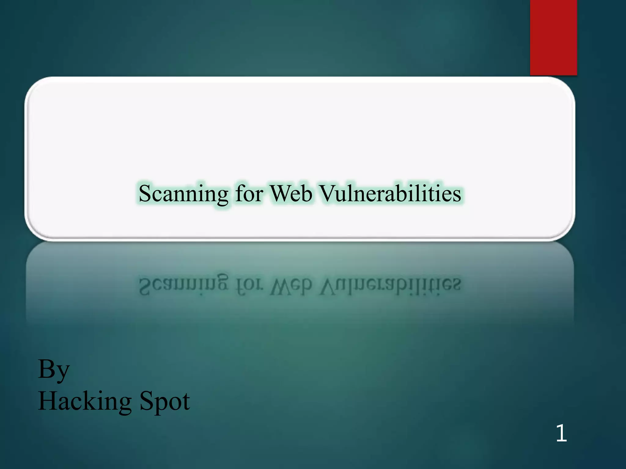 Scanning web vulnerabilities | PPT
