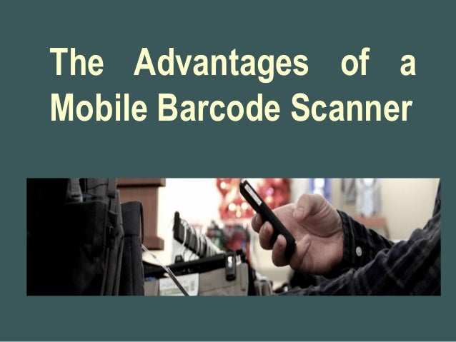 The Advantages of a Mobile Barcode Scanner