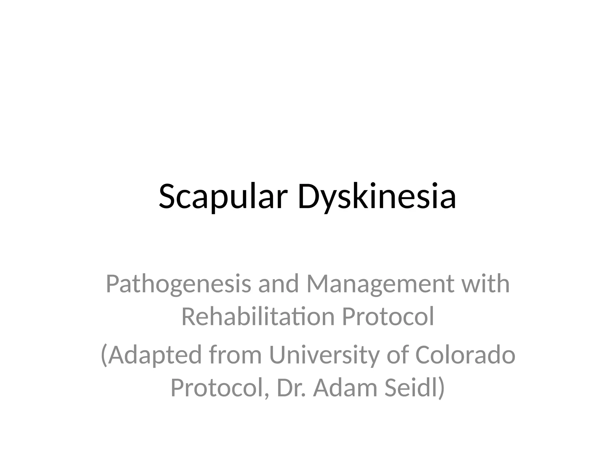 Scapular Dyskinesia Rehabi Presentation | PPTX