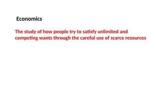 Scarcity and the Science of Economics 1.1 Xppt.ppt