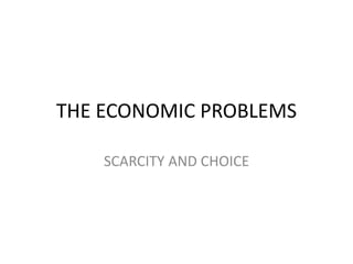 Scarcity, choice, and opportunity cost | PPT