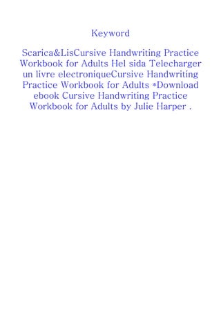 Scarica&Lees Cursive Handwriting Practice Workbook for Adults Page entiere | PDF