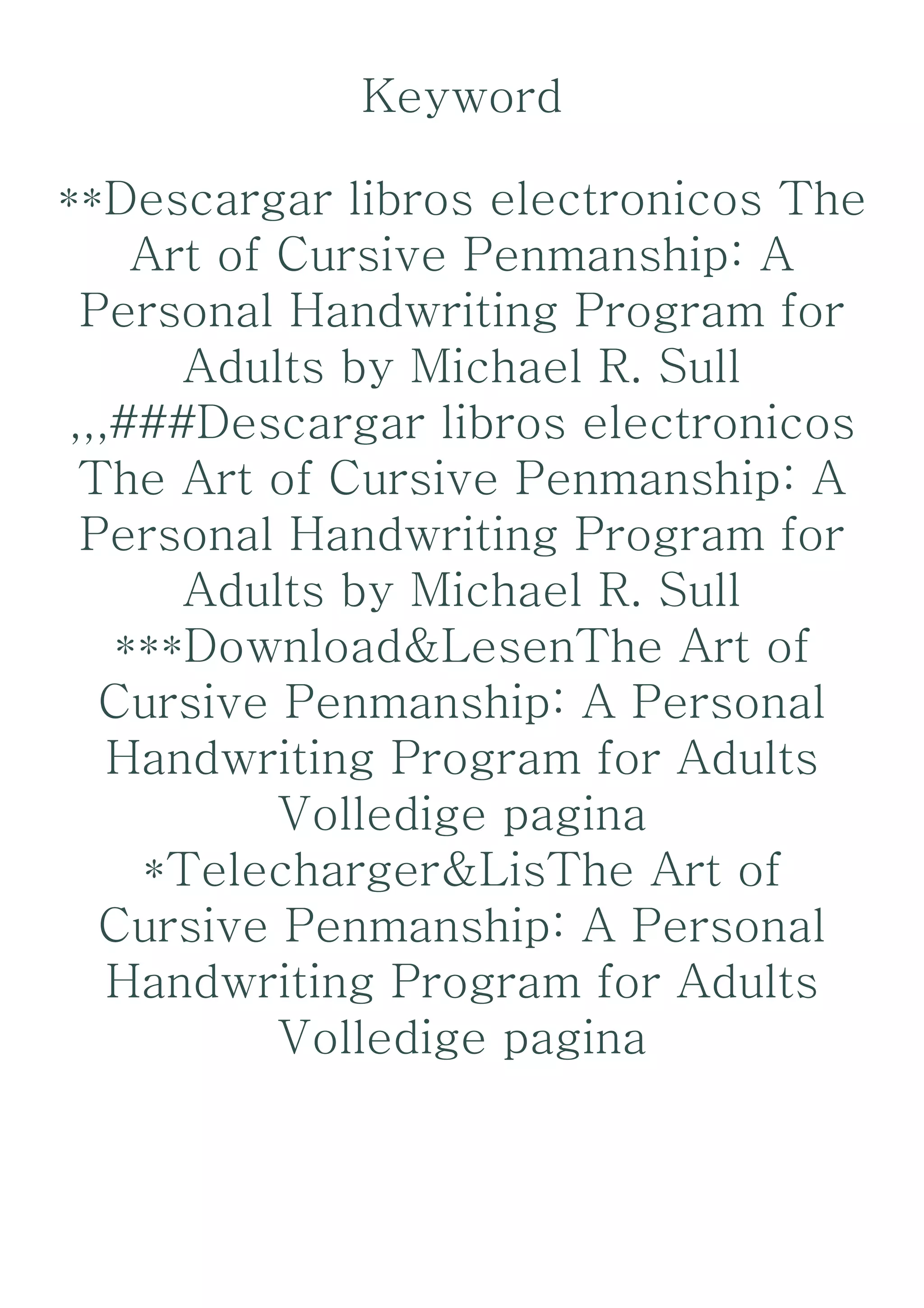 Scarica&Lis The Art of Cursive Penmanship: A Personal Handwriting ...