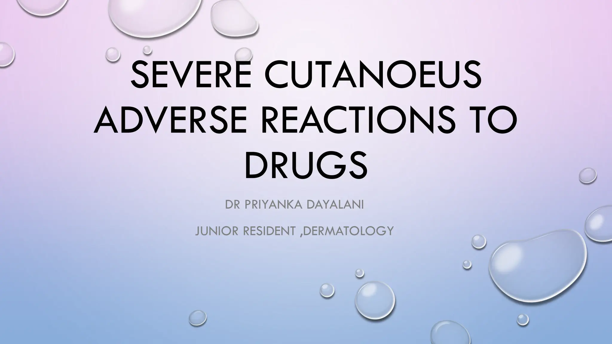 SEVERE CUTANEOUS ADVERSE REACTION TO DRUGS | PPT