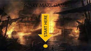 Scary maze game | PPTX