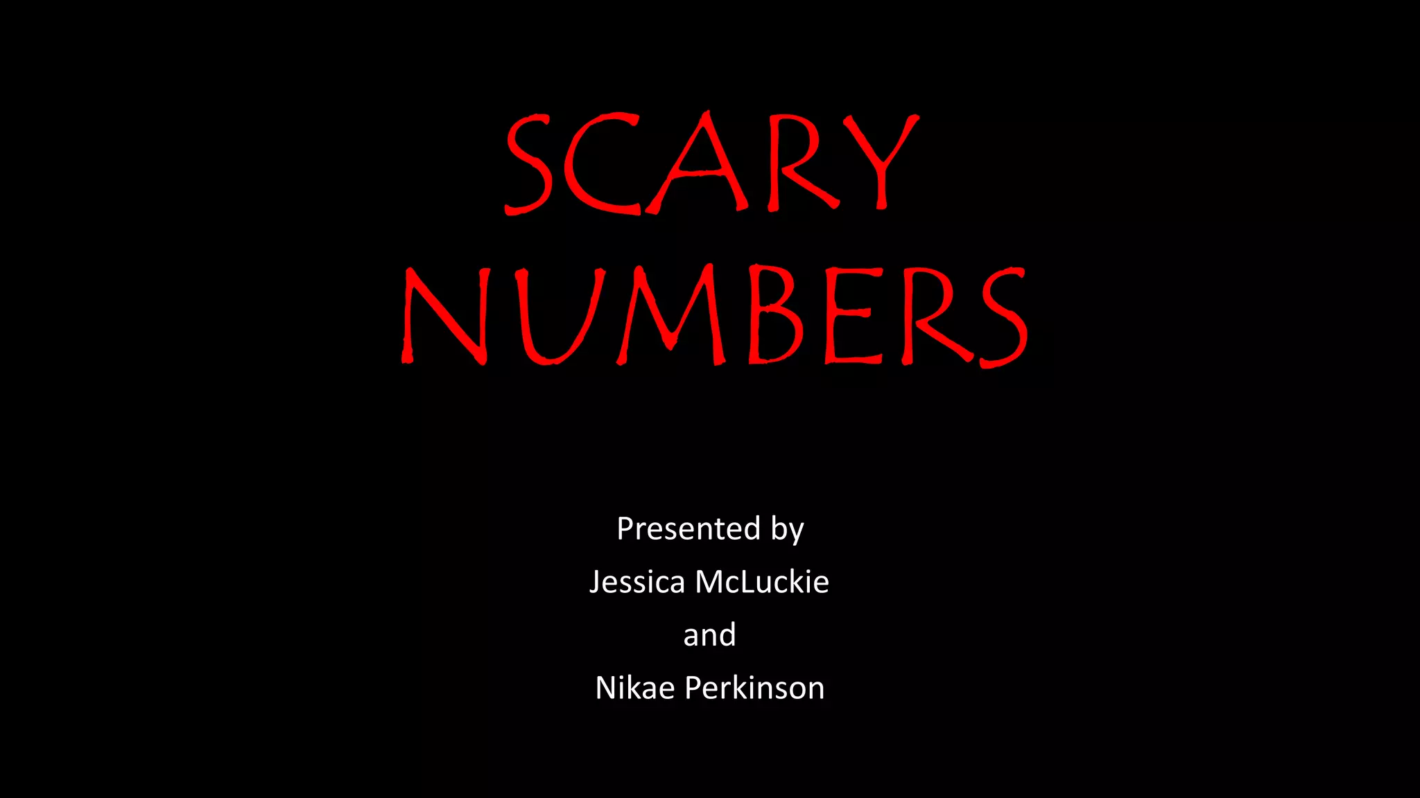 Scary numbers | PPTX