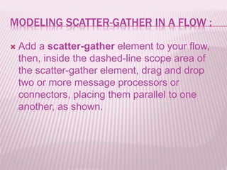 Scatter gather component - mule | PPTX