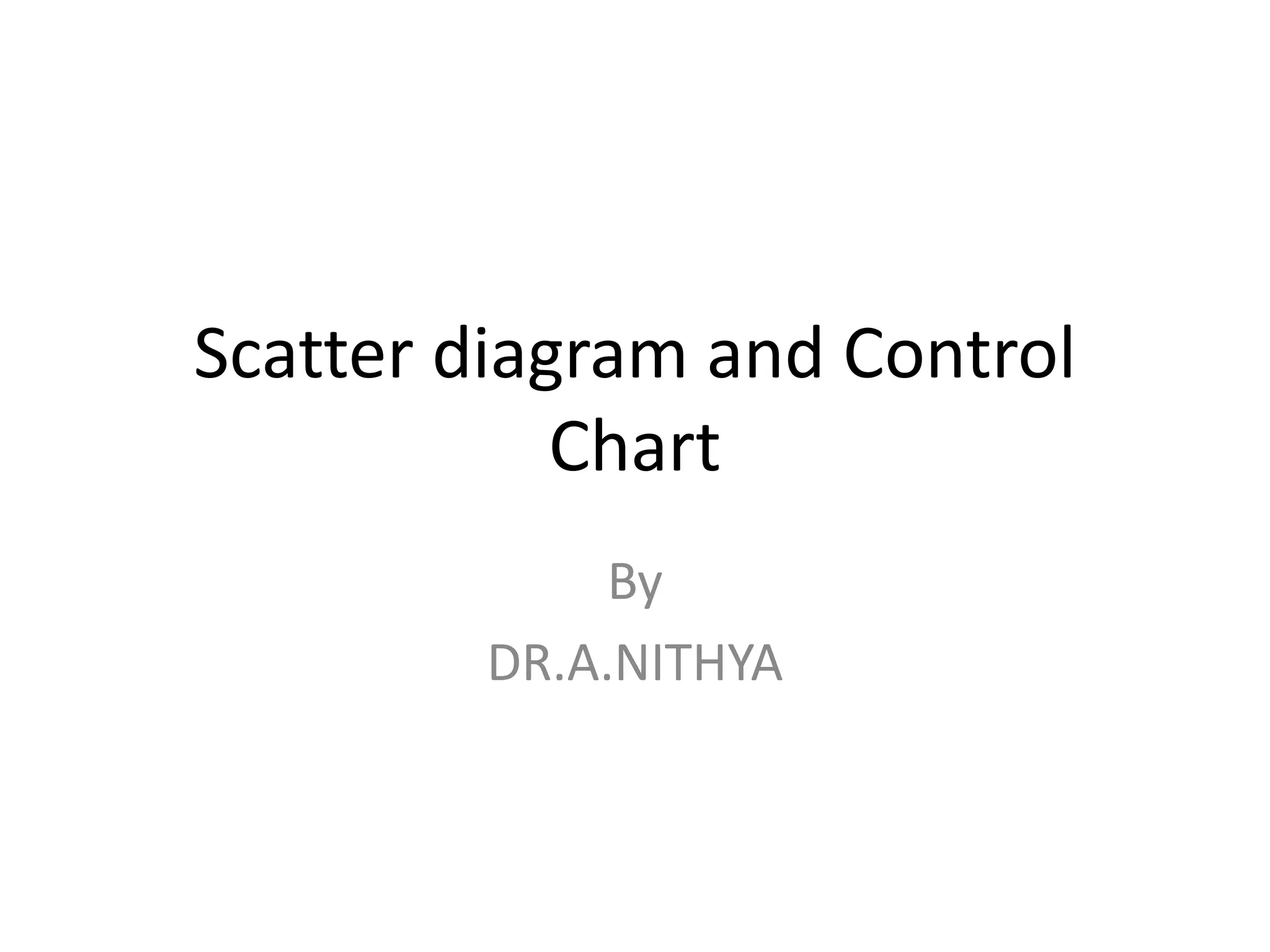 Scatter diagram and control chart | PPTX