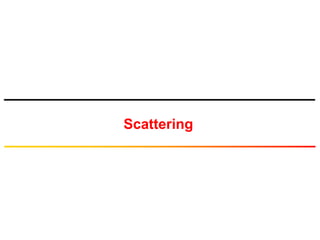 Scattering.ppt