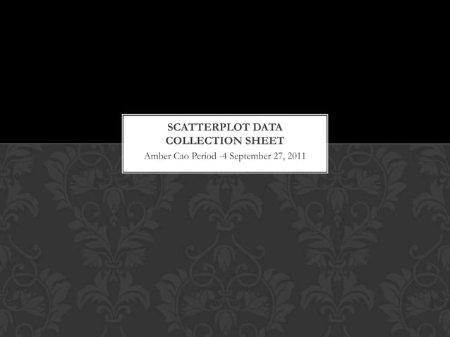 Scatterplot data collection sheet | PPT