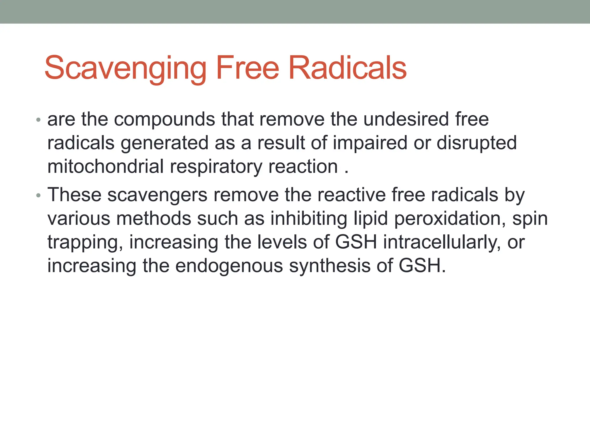 Scavengers, Protective mechanisms and Reduction of free radical ...