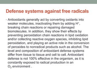 Scavengers, Protective mechanisms and Reduction of free radical ...