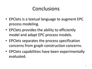 EPClets - A Lightweight and Flexible Textual Language to Augment EPC Process Modeling | PPTX