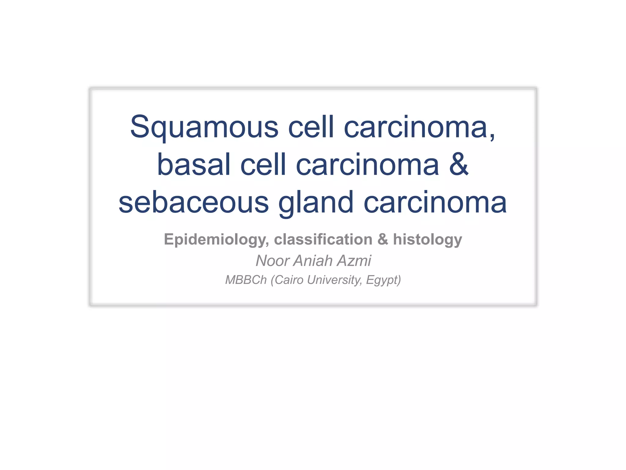 Squamous cell carcinoma, Basal cell carcinoma, Sebaceous gland ...