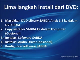 Cara Install dari DVD Library SABDA Anak 1.2 | PPT