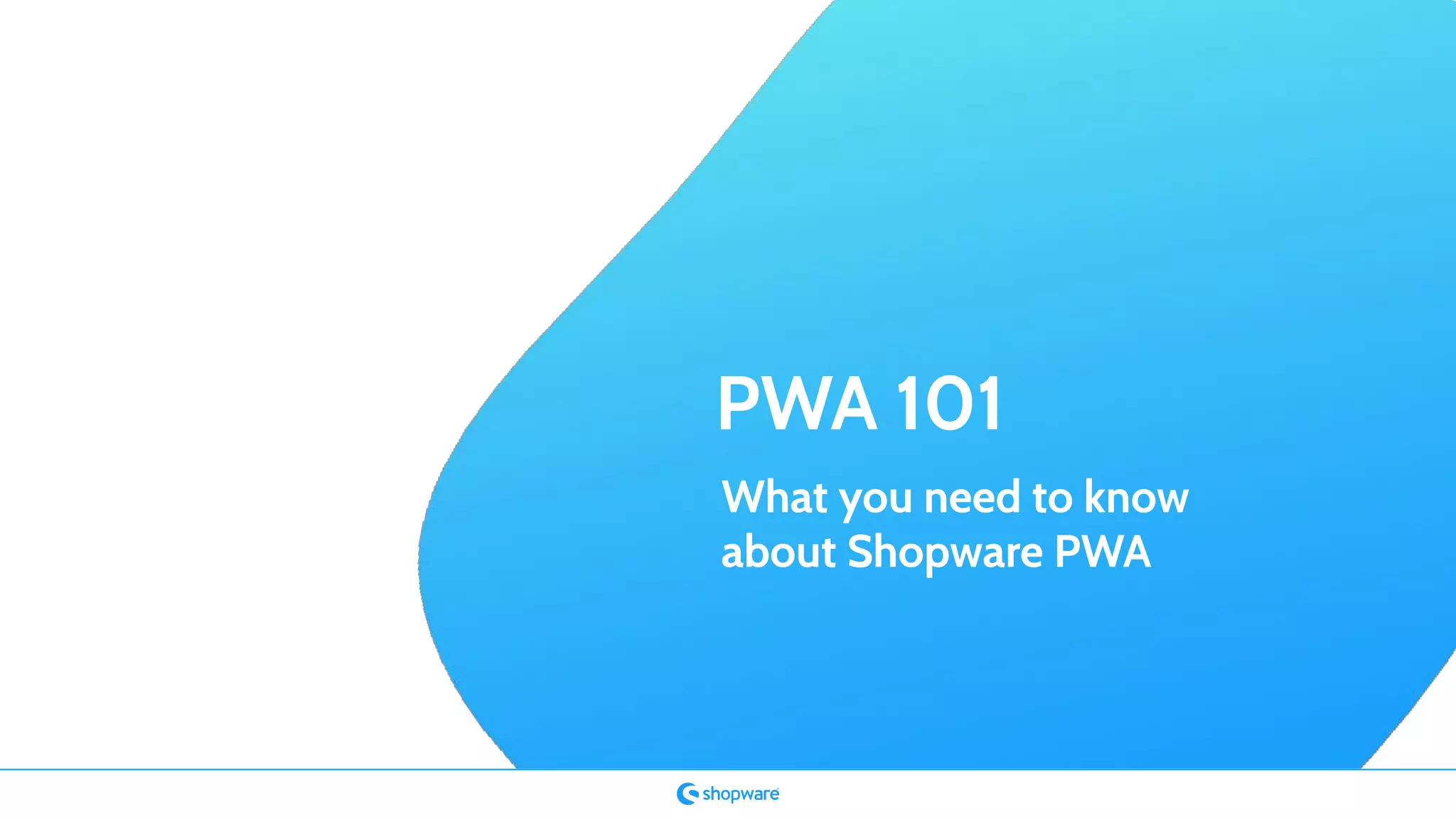 PWA 101, what you need to know about ShopwarePWA | PPT