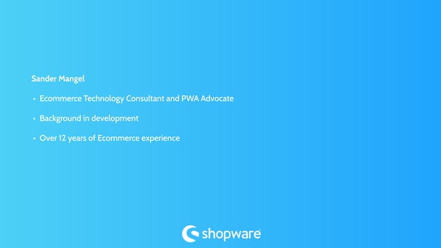 PWA 101, what you need to know about ShopwarePWA | PPT