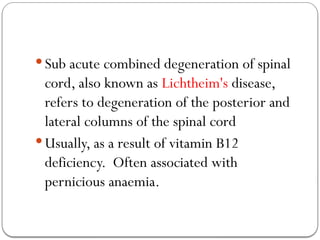 Subacute Combined Degenerative Spinal Cord Disorder | PPTX