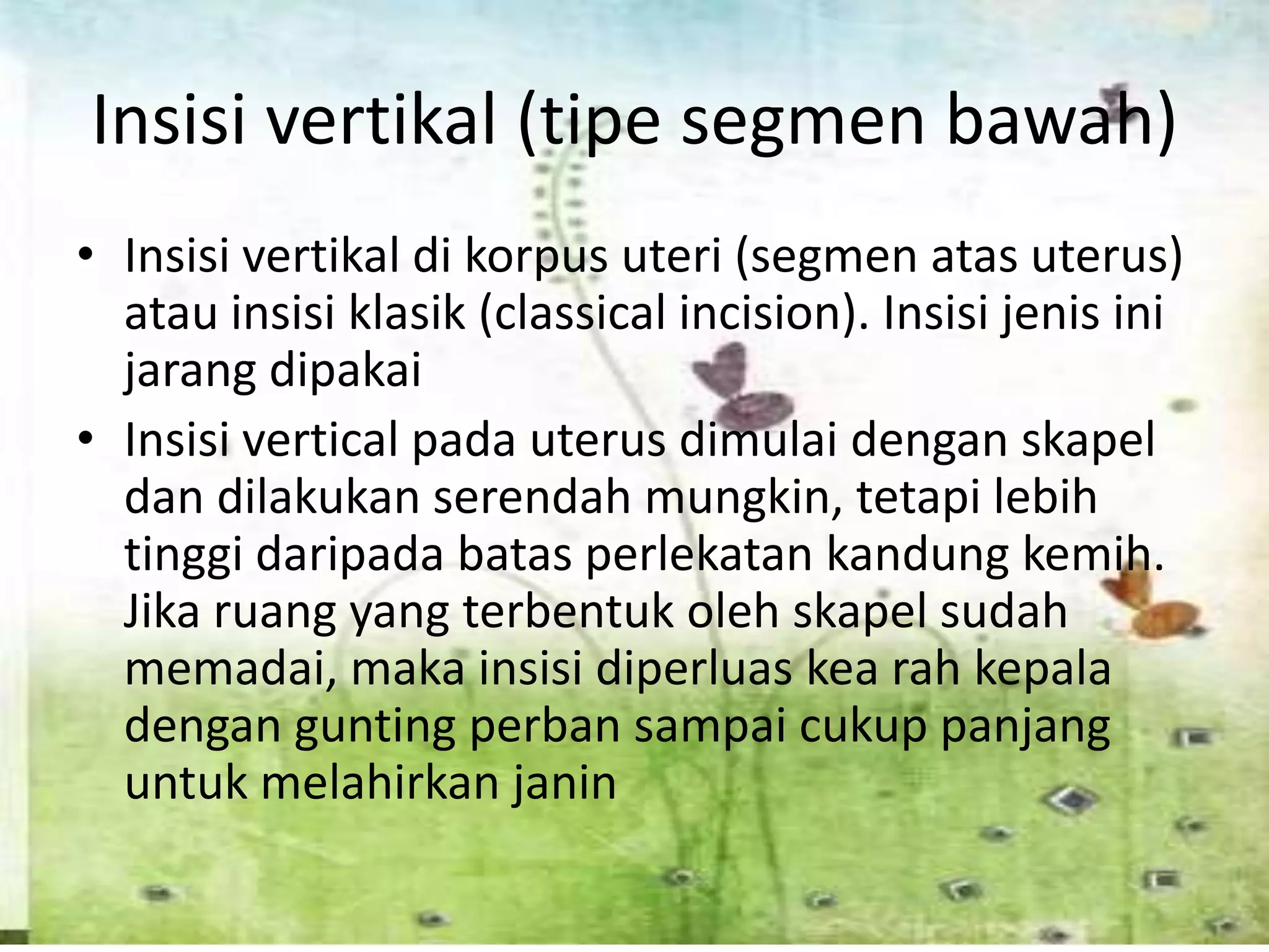 HISTEROTOMI, SALPINGEKTOMI, HISTERORAPI, SEKSIO SESAREA | PPTX