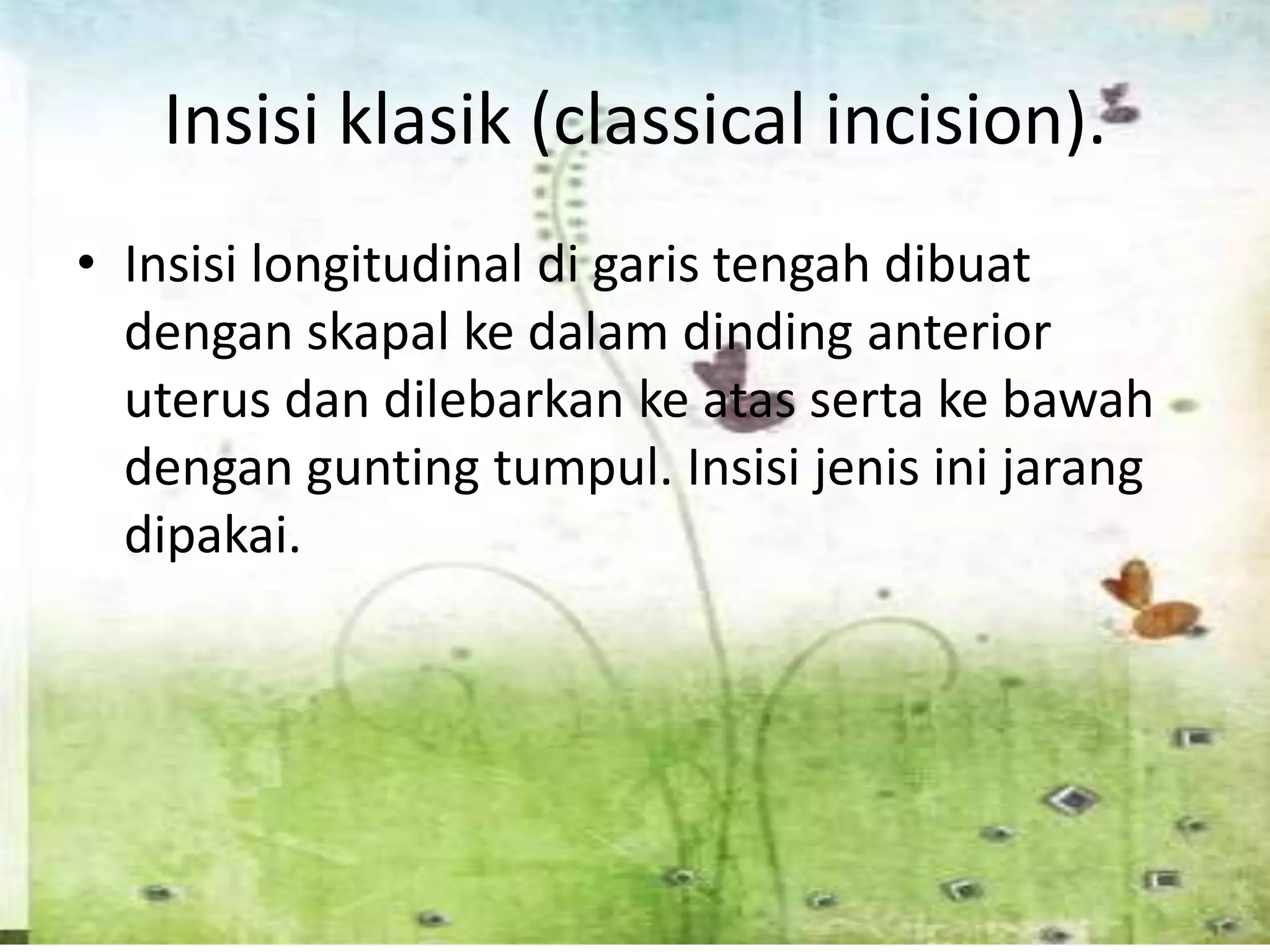 HISTEROTOMI, SALPINGEKTOMI, HISTERORAPI, SEKSIO SESAREA | PPTX