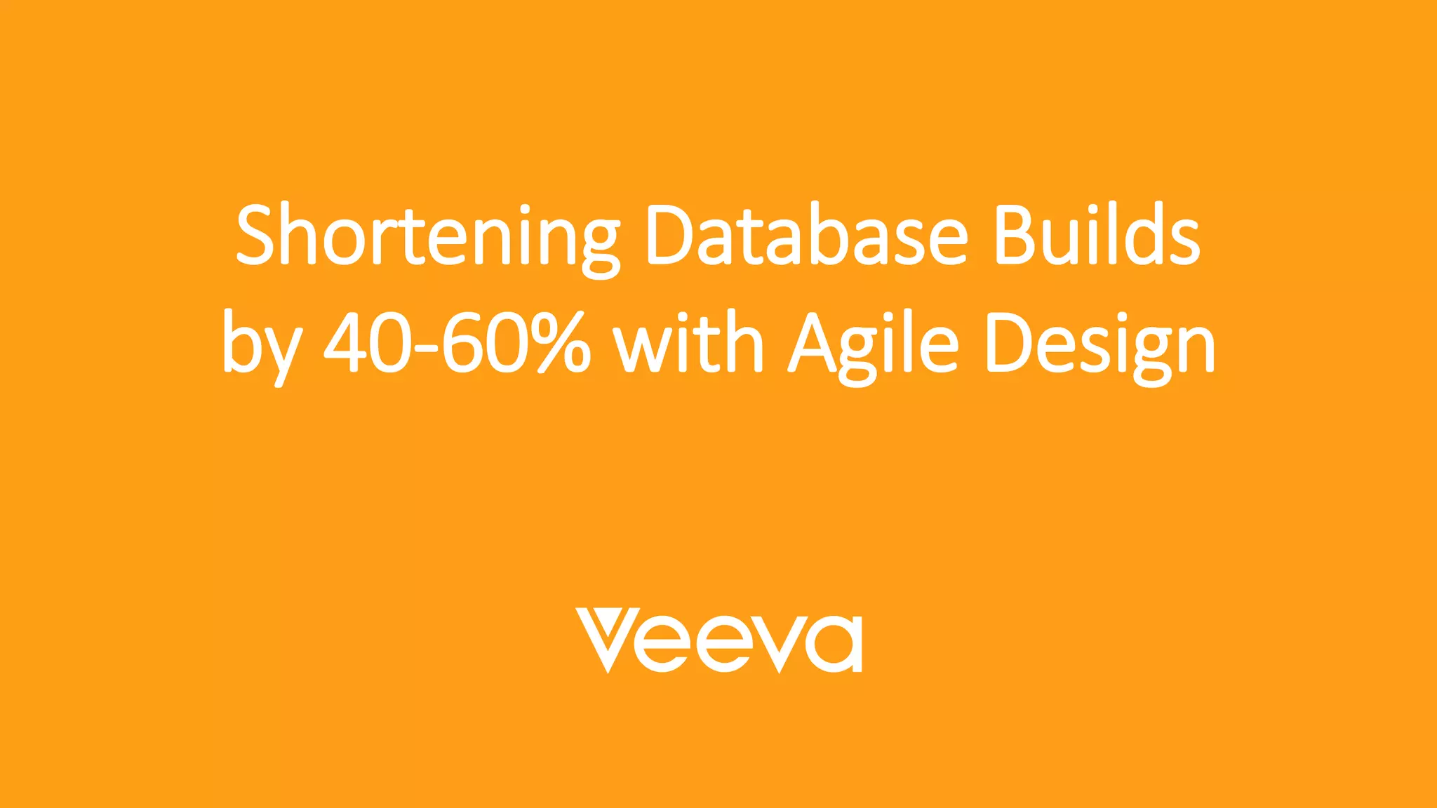 Shorten Database Builds By 60 With Agile Design Ppt