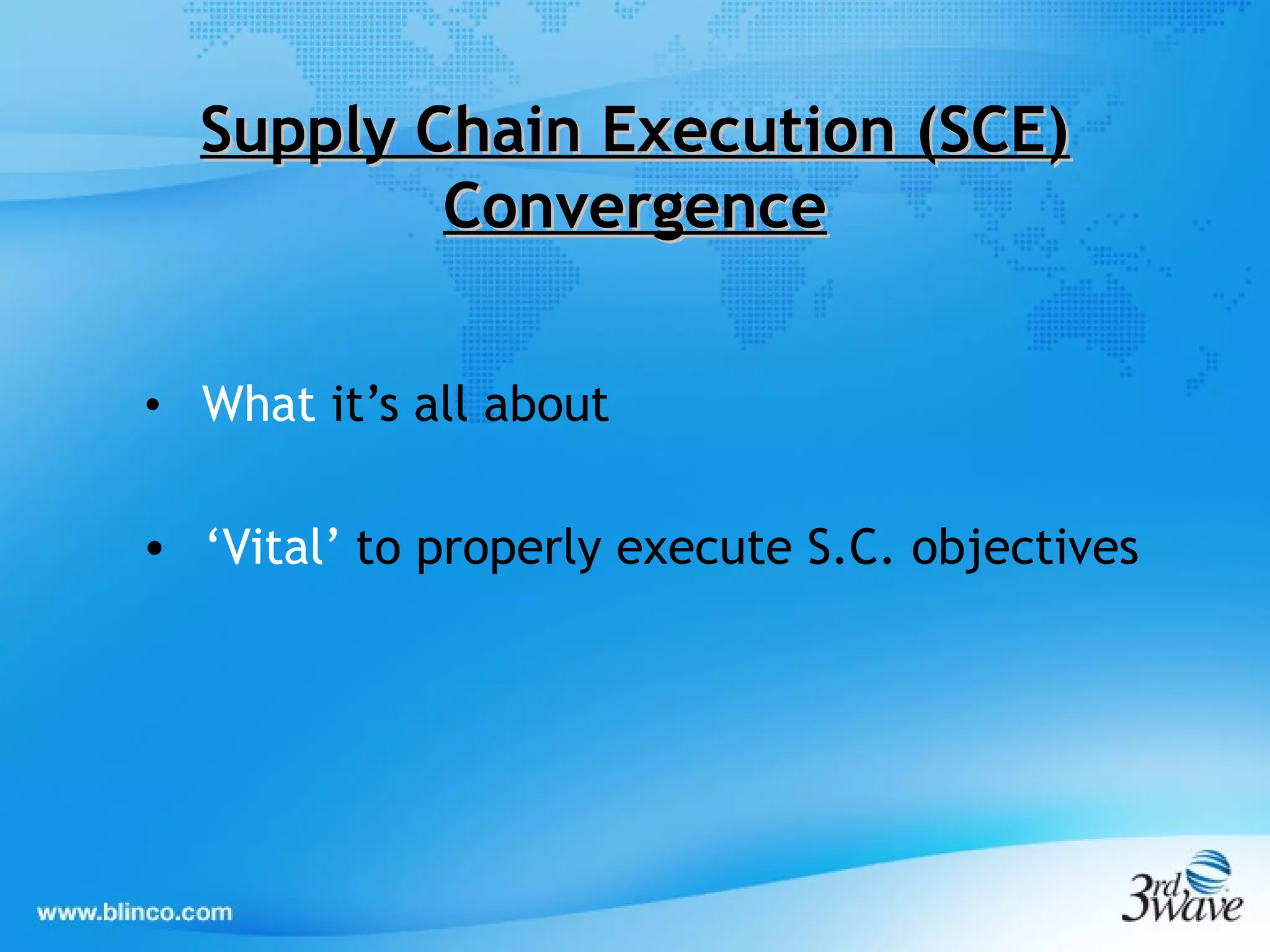 Supply Chain Execution (SCE) Convergence (Pt. 1) | PPT