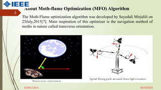Moth flame optimization technique for solving real challenges | PPTX