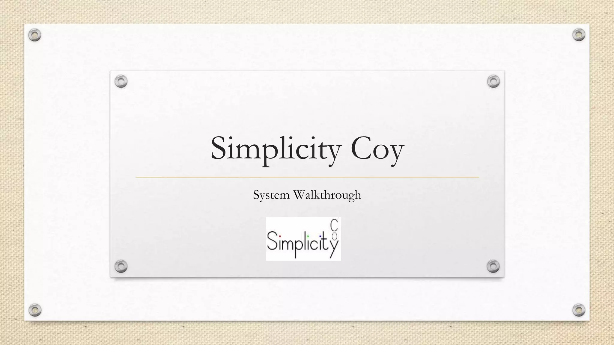 SimplicityCoy Walkthrough | PPTX