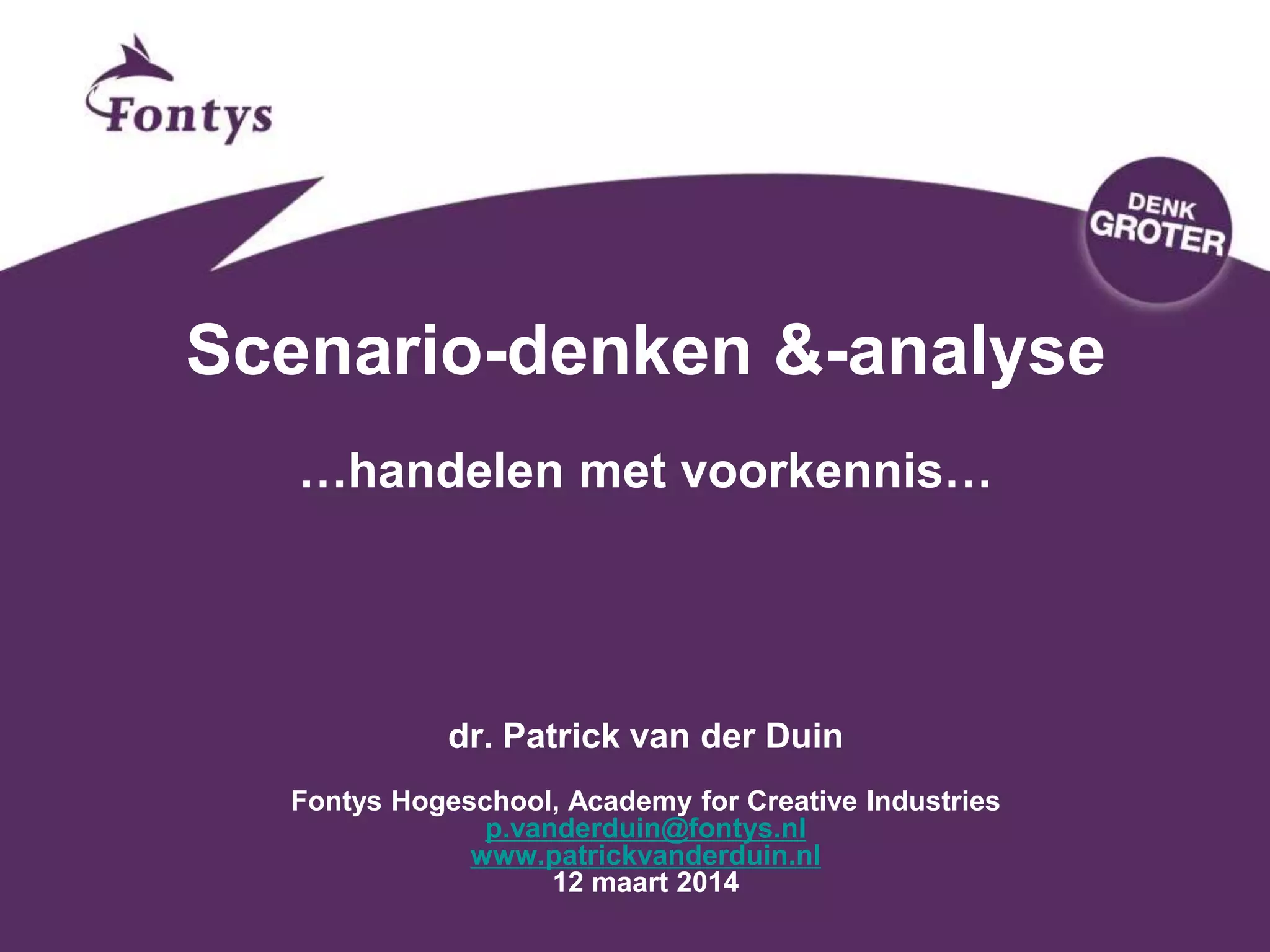 140312 Scenarioanalyse Patrick van der Duin | PPTX