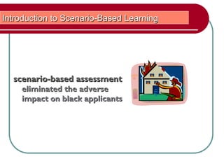Scenario-Based Learning for real situation | PPT