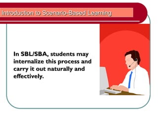 Scenario-Based Learning for real situation | PPT