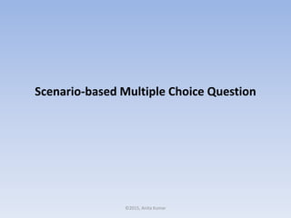 Scenario based assessment | PPT