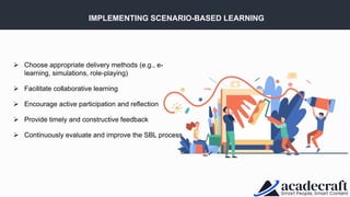 Engage Learners with Scenario-Based Learning: Tailored Solutions | PPTX
