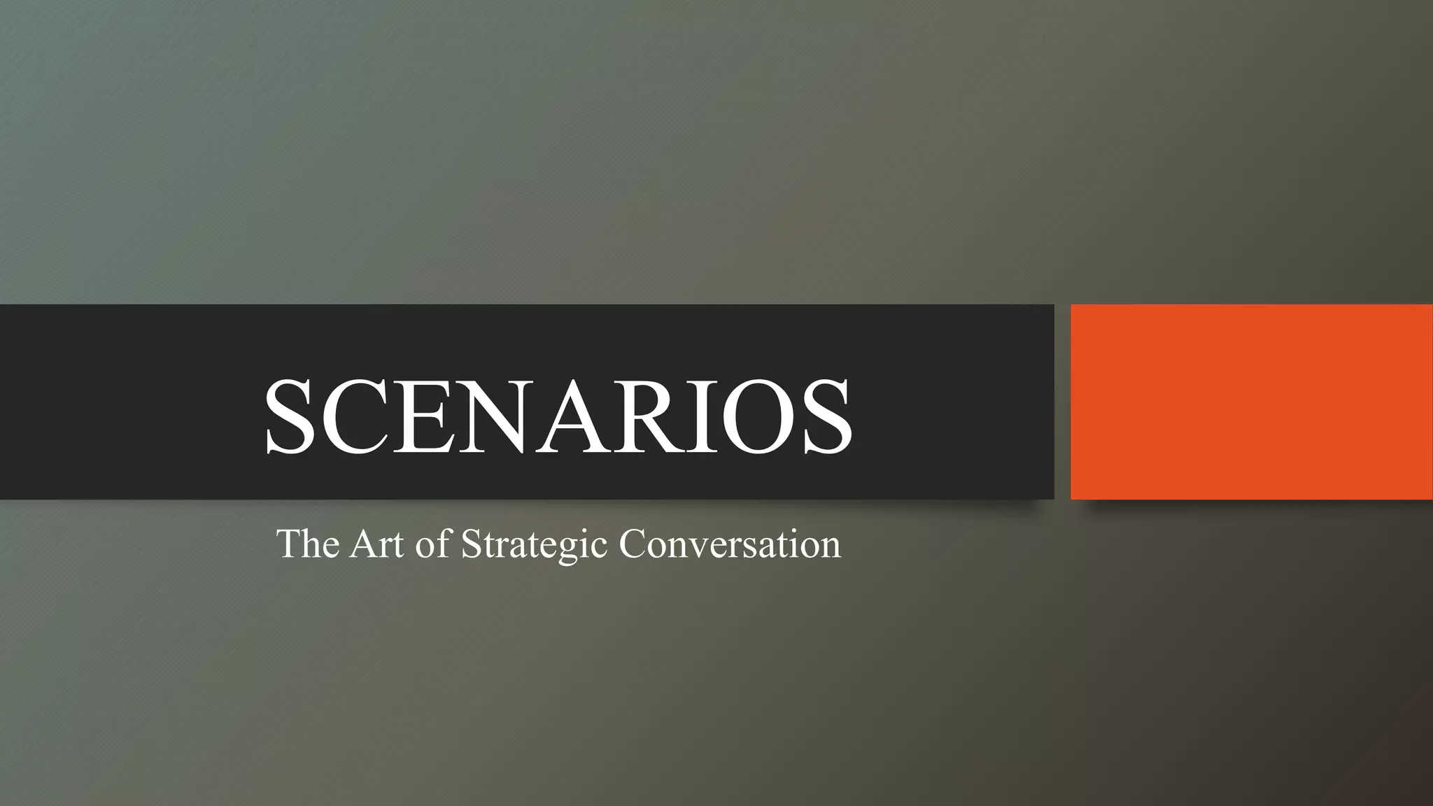 Scenarios- The Art of Strategic Conversation | PPTX