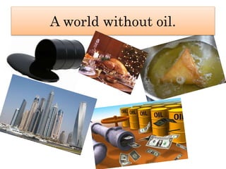 a world without oil | PPTX