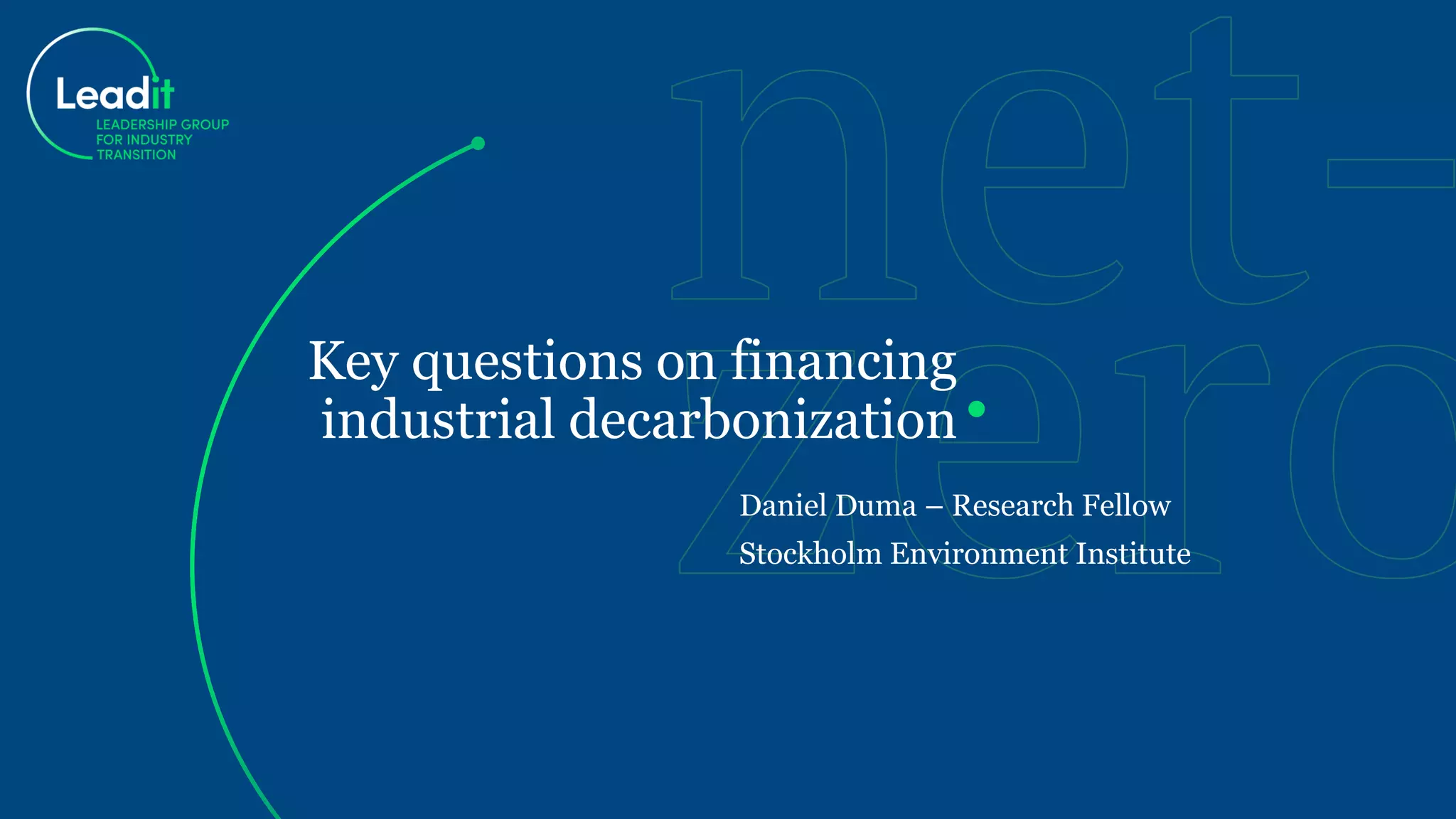 Key questions on financing industrial decarbonisation: Daniel Duma ...